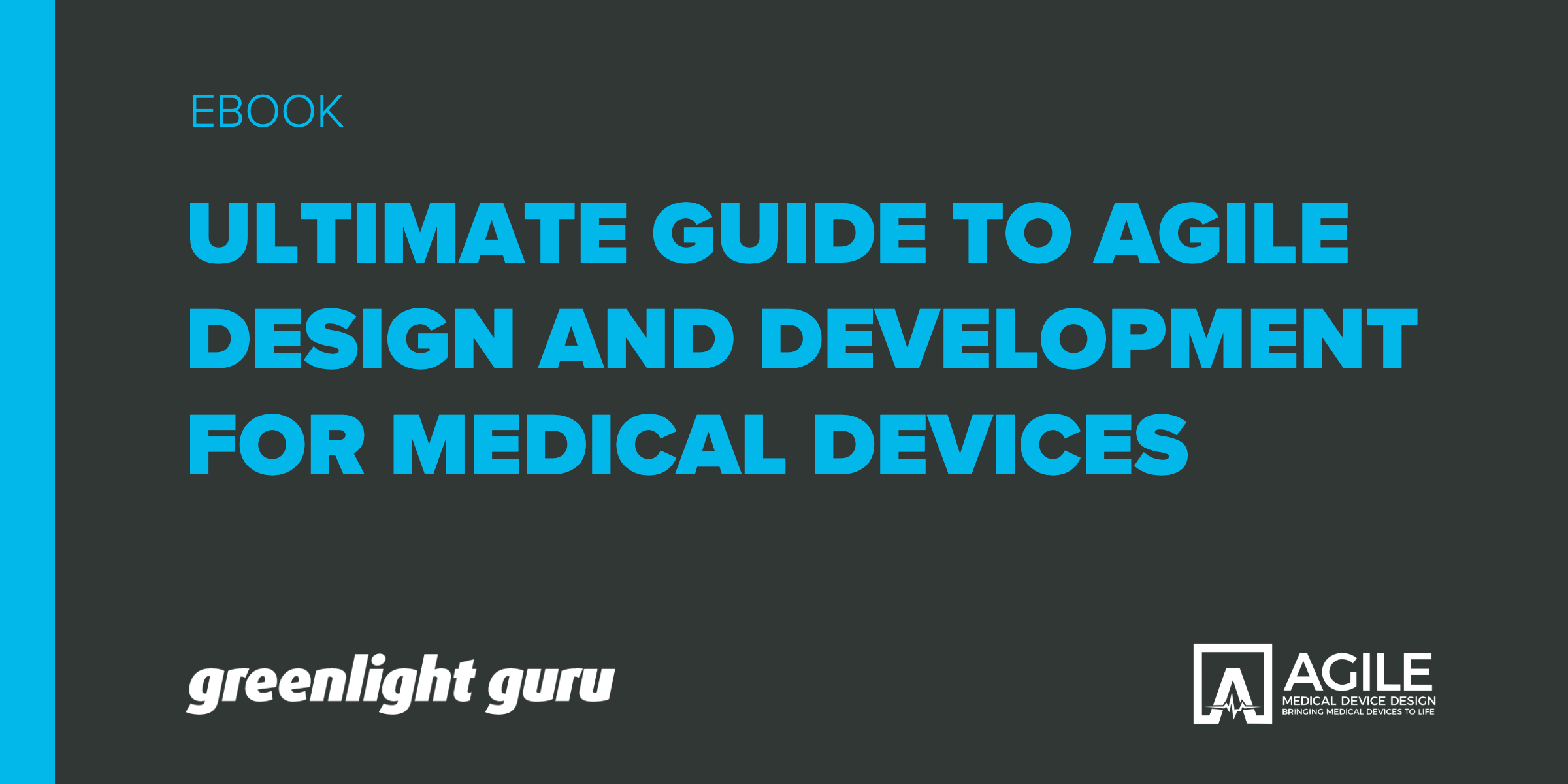 Agile Medical Device Development & Design [Guide]
